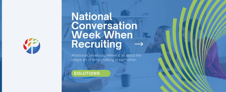 National Conversation Week When Recruiting National Conversation Week When Recruiting